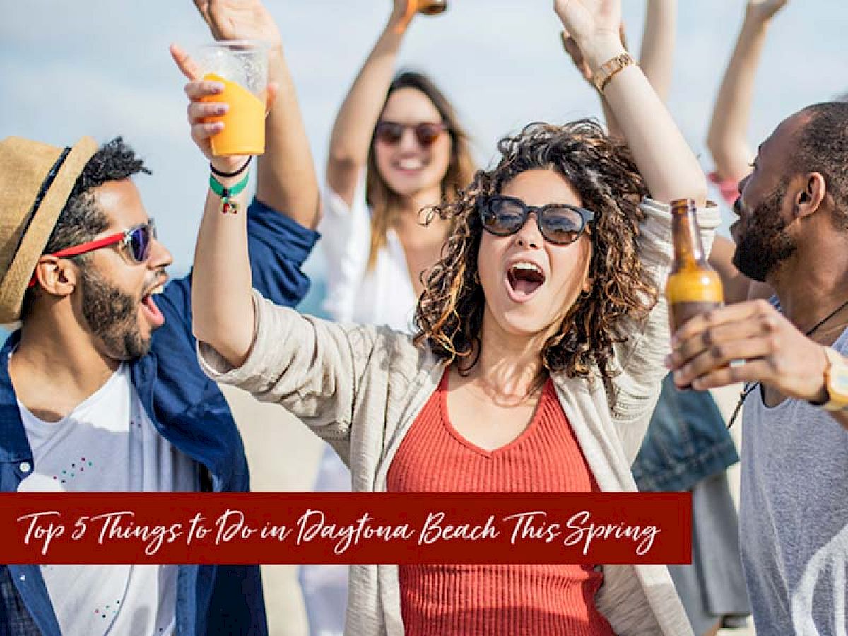 Top 5 Things to Do in Daytona Beach This Spring